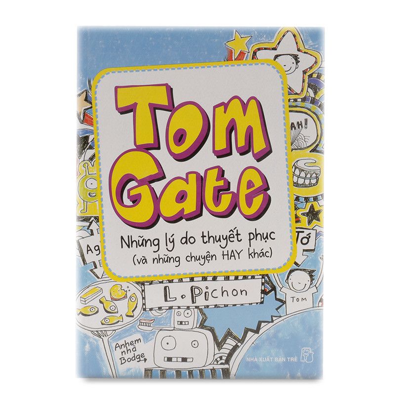 Tom Gate Những Lý Do Thuyết Phục (Và Những Chuyện Hay Khác)